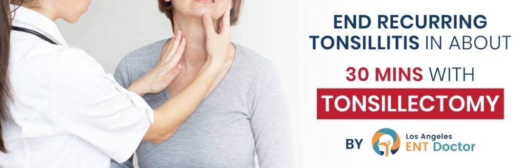 Tonsillectomy - Los Angeles ENT Doctor