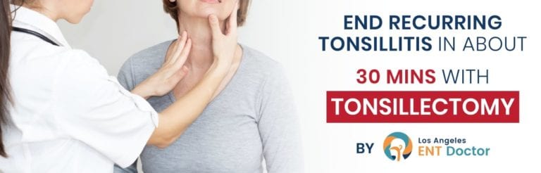 Tonsillectomy - Los Angeles ENT Doctor
